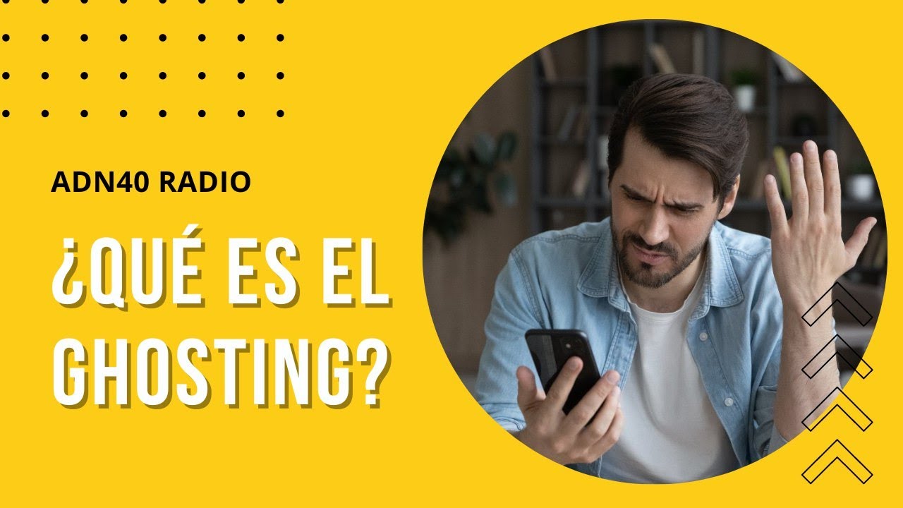 ¿Qué es el ghosting? - La Espuma de los días #adn40radio - YouTube