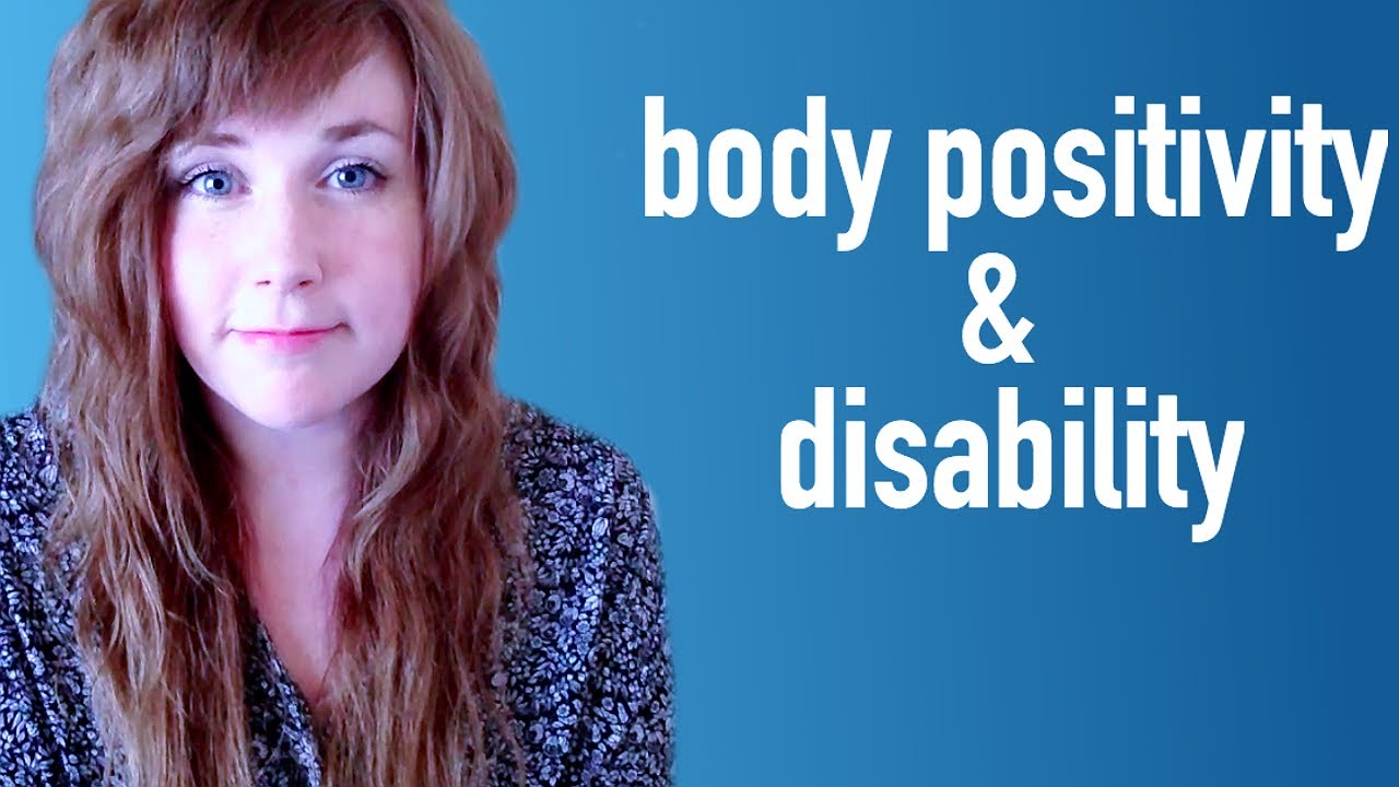 Disability Discourse: Body Positivity & Disability - YouTube