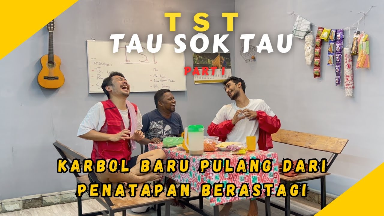 TAU SOK TAU !!! KARBOL BARU PULANG DARI PENATAPAN BERASTAGI !!! PART 1 ...