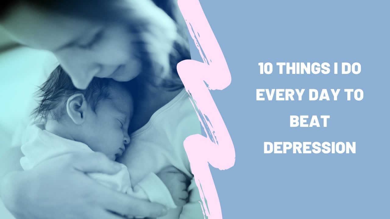10 Things I Do Every Day to Beat Depression - YouTube