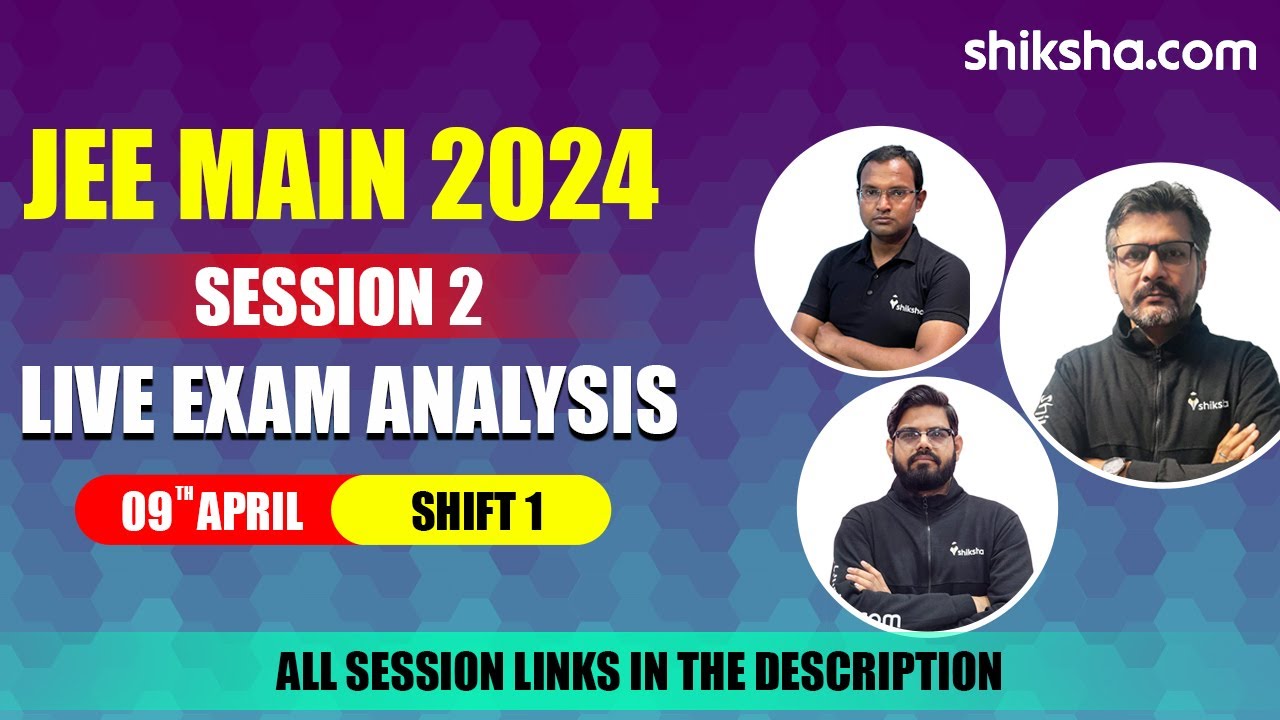 JEE Main 2024 Session 2 April 9 Shift 1 Question Paper Analysis ...