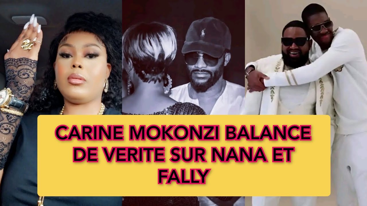 CARINE MOKONZI BALANCE DE VERITE SUR NANA KETCHOP ET FALLY IPUPA, OSÉE ...