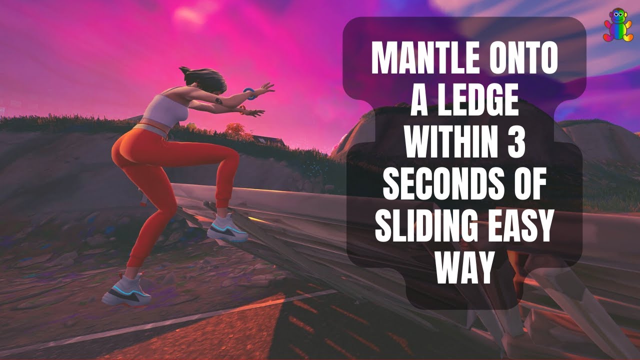How to Mantle onto a ledge within 3 seconds of sliding easily? Fortnite ...