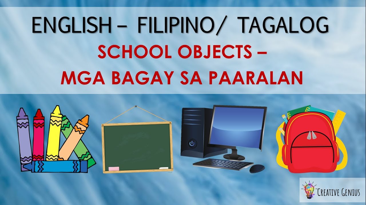 SCHOOL OBJECTS - MGA BAGAY SA PAARALAN | English – Filipino/Tagalog ...
