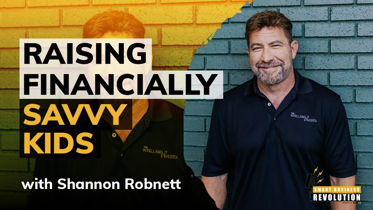 Raising Financially Savvy Kids With Shannon Robnett - YouTube