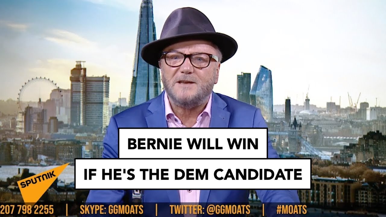 Bernie Sanders will win if he's the Dem candidate | George Galloway's ...