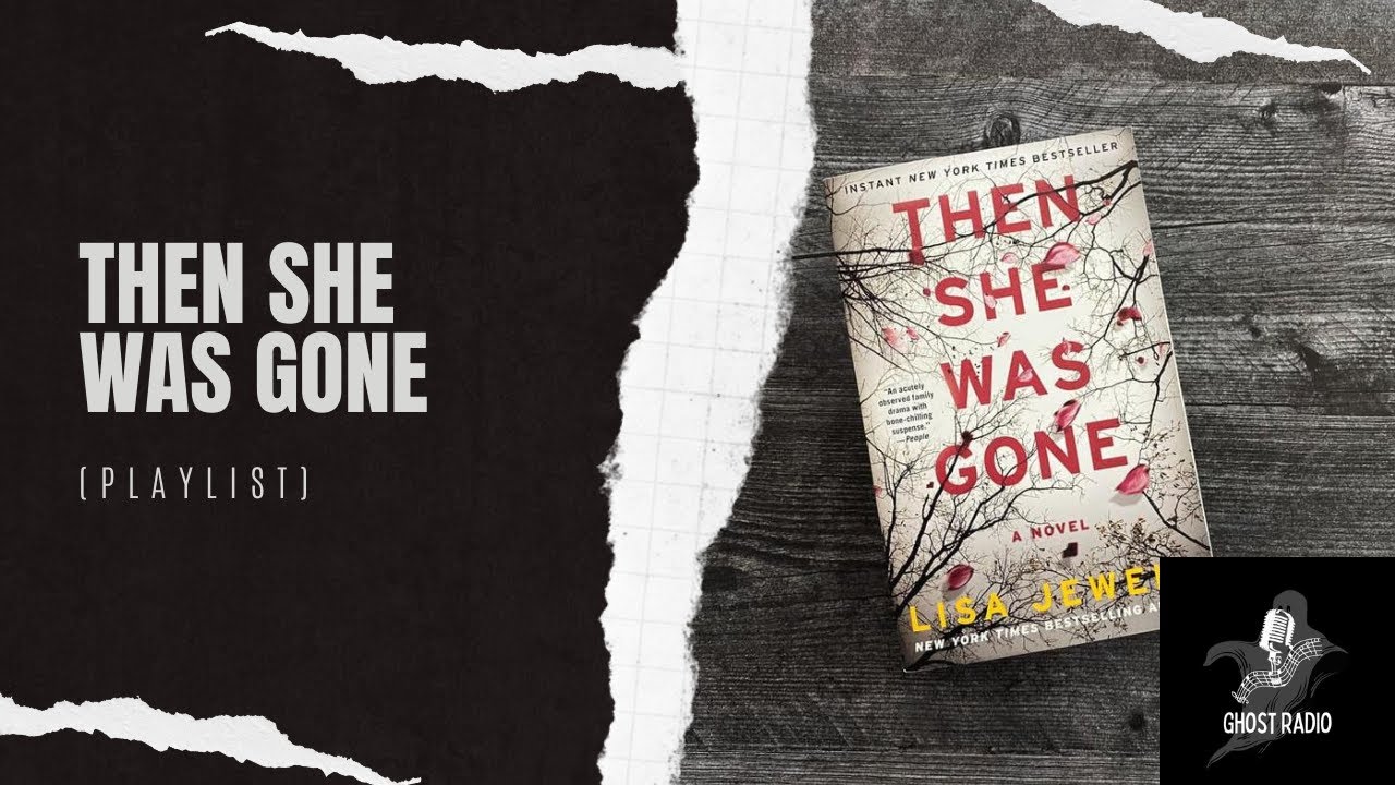 "Then She Was Gone" Lisa Jewell {Bookish Playlist} - YouTube
