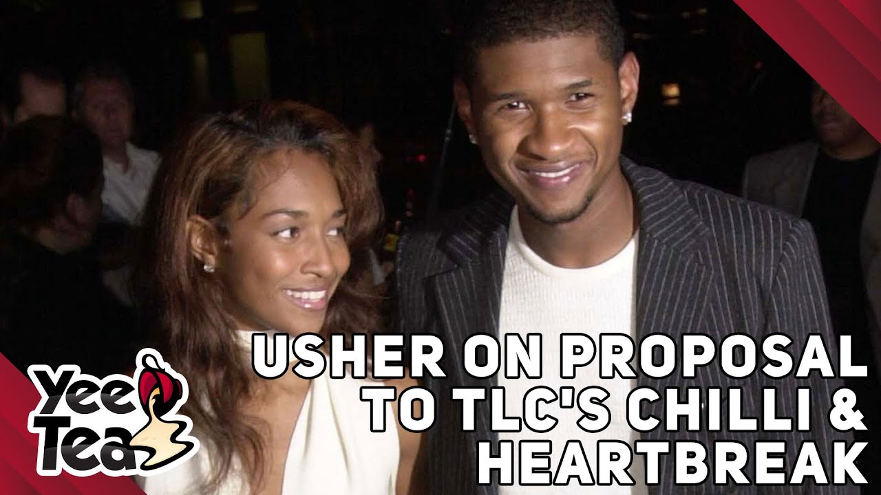 Usher Opens Up About Proposal To TLC's Chilli & Heartbreak Of Their ...