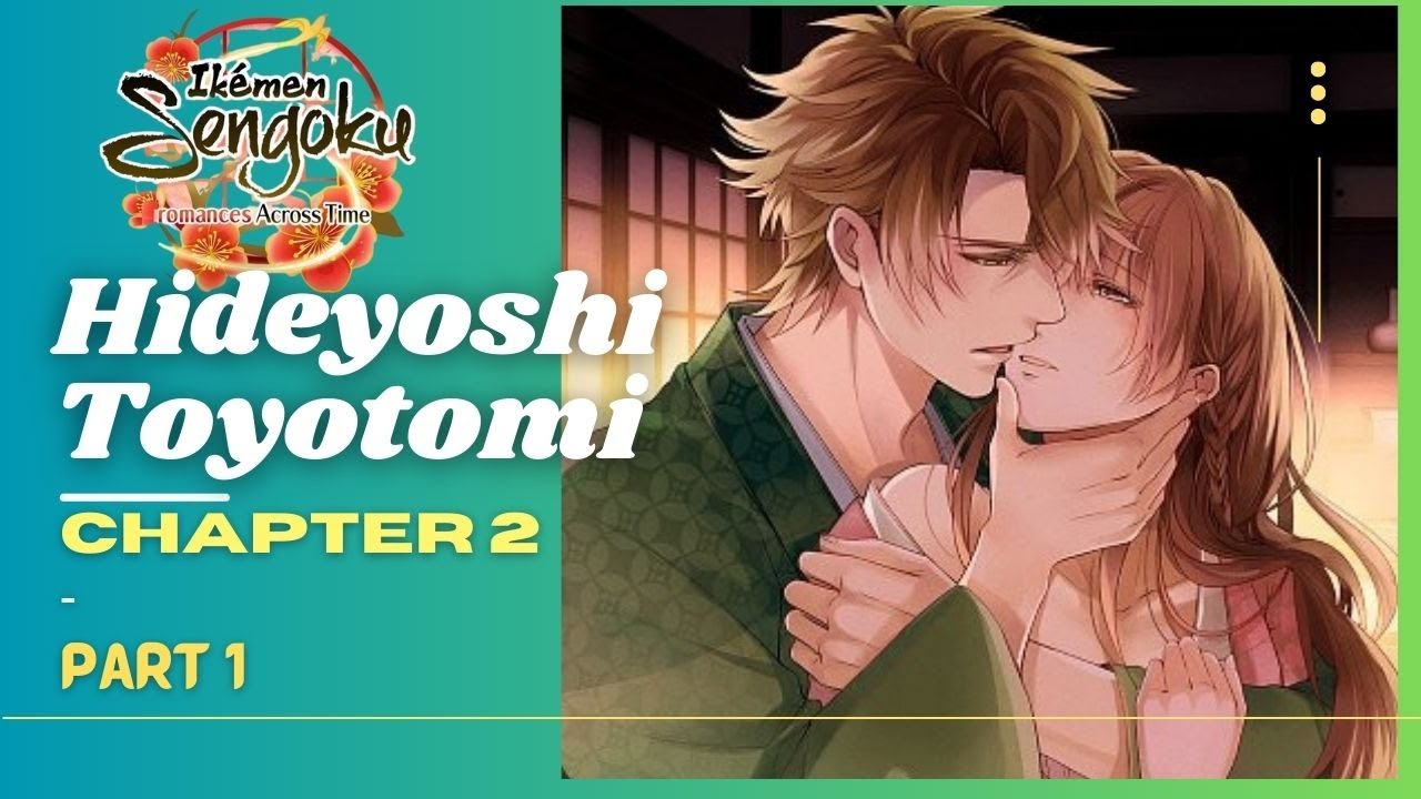 Ikemen Sengoku Hideyoshi Chapter 2 Part 1 - YouTube