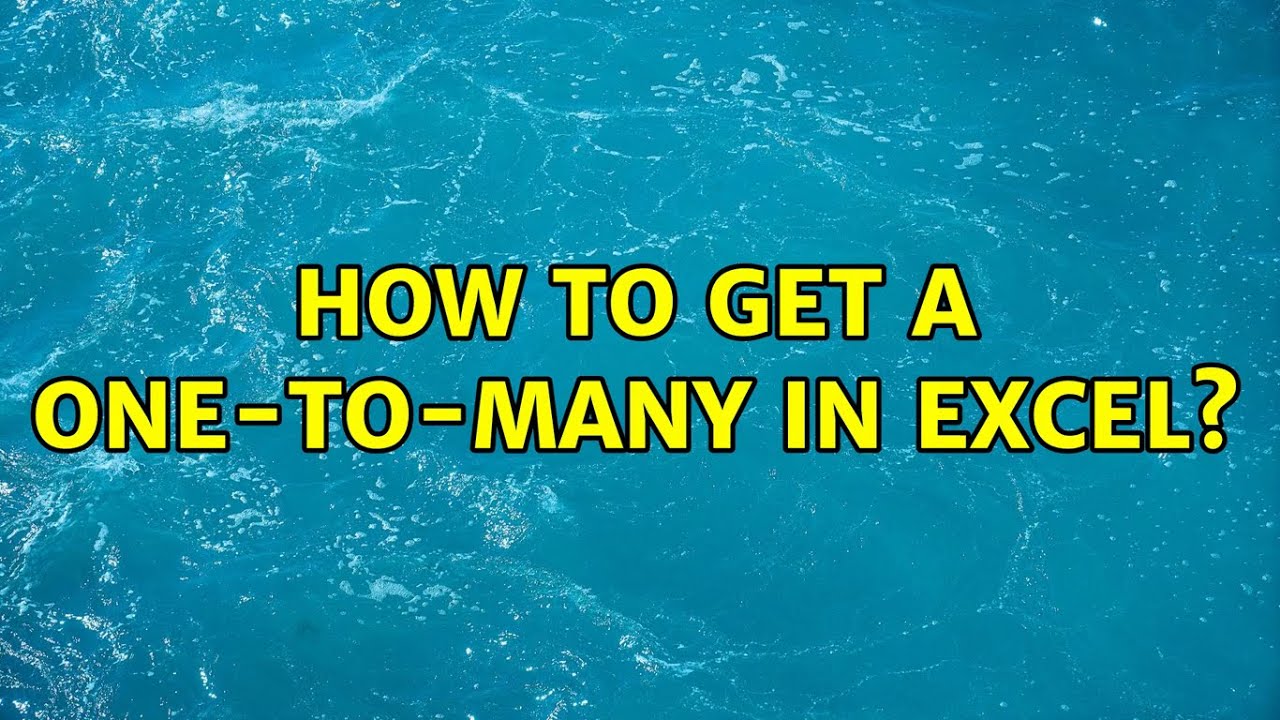 How To Get A One to many In Excel 2 Solutions YouTube how-to-get-a-one-to-many-in-excel-2-solutions-youtube