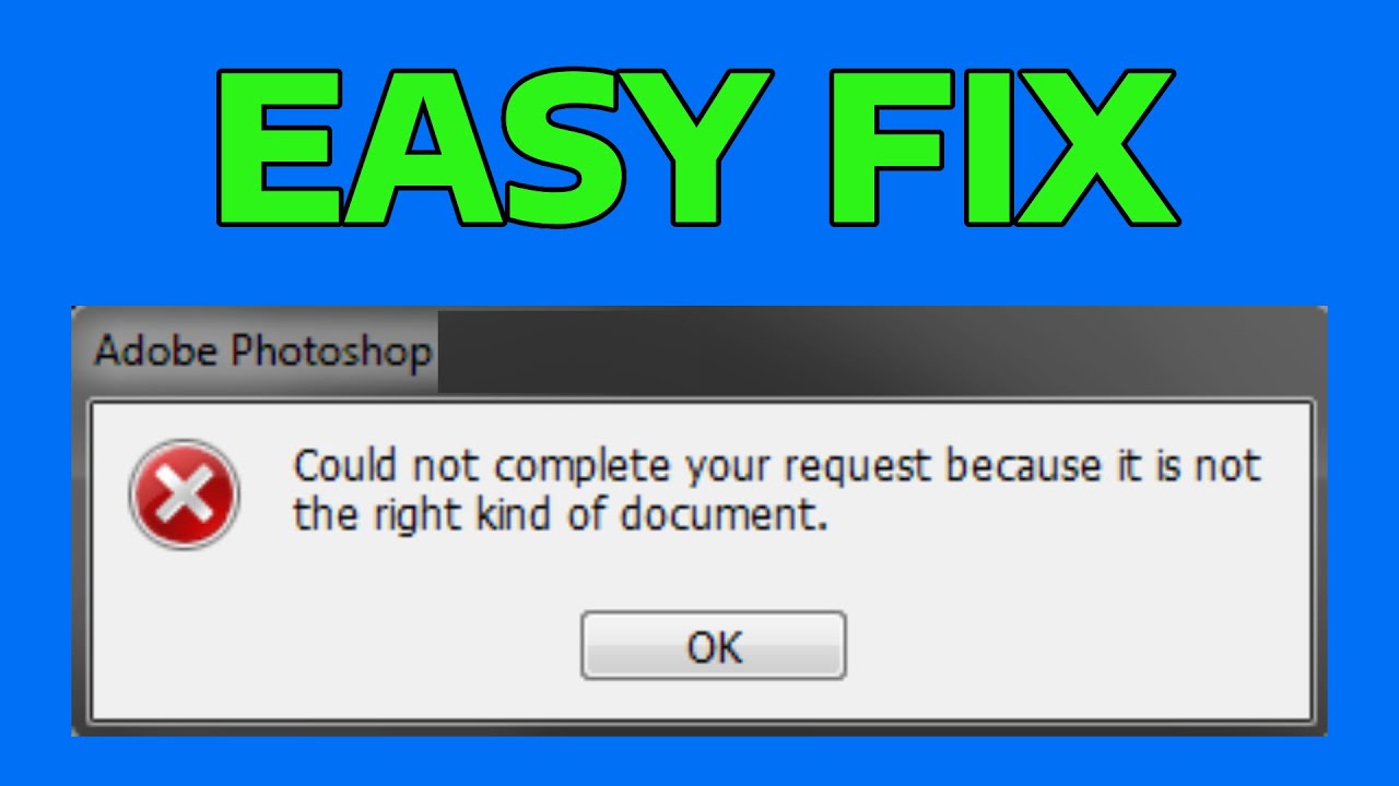 How To Fix Photoshop Could Not Complete Your Request Because it is Not The Right Kind of ...