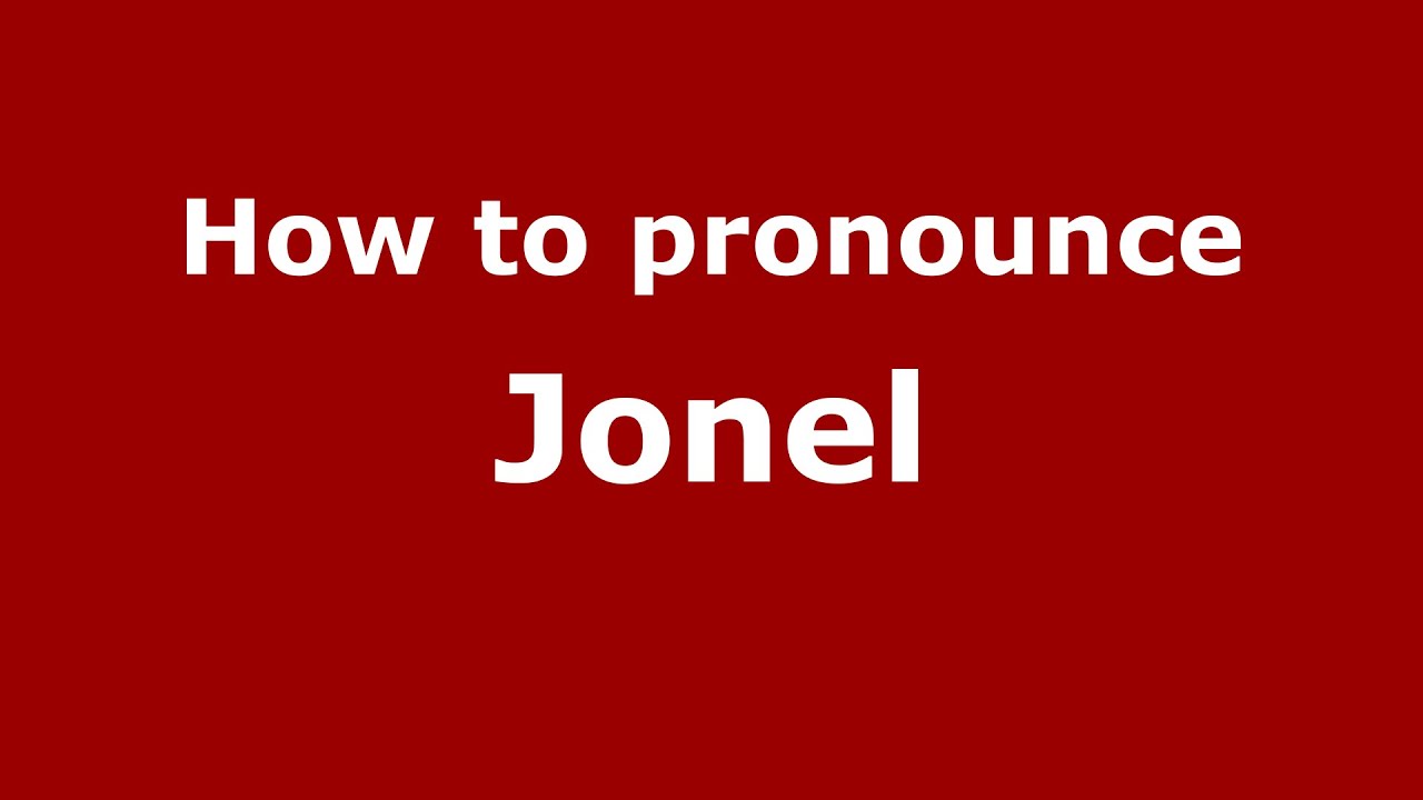 How to pronounce Jonel (Romanian/Romania) - PronounceNames.com - YouTube