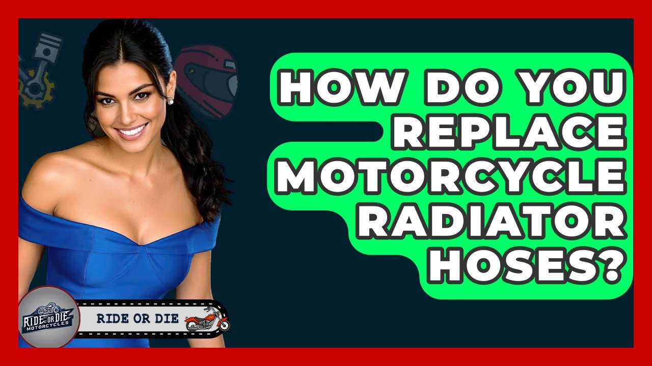 How Do You Replace Motorcycle Radiator Hoses? - Ride or Die Motorcycles ...