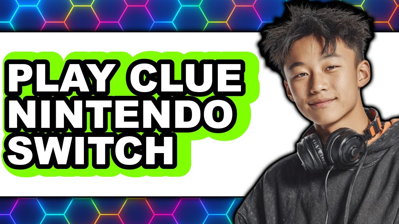 How to Play Clue Nintendo Switch 2025 - Full Guide - YouTube