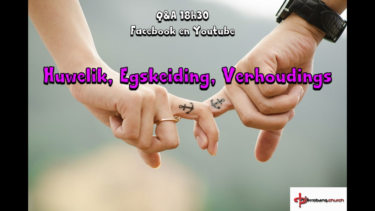 21-02-16 Q&A: Huwelik, Egskeiding, Verhoudings - YouTube