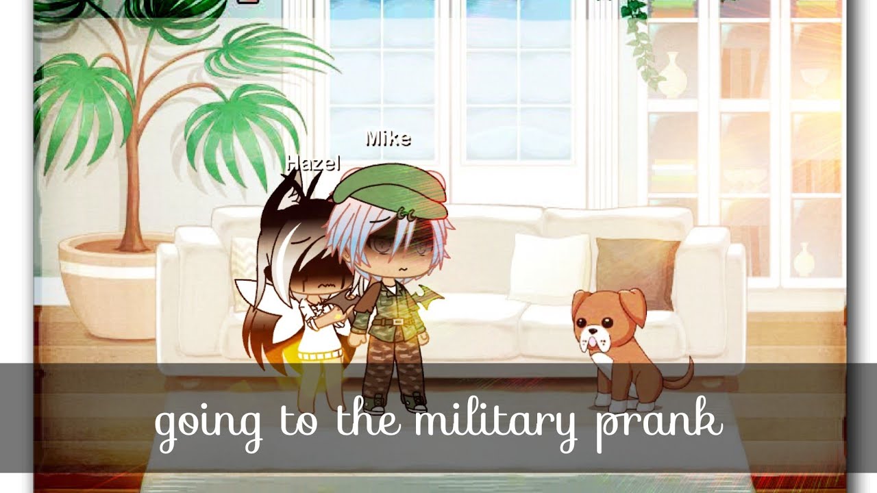 Going to the military prank//gacha life - YouTube