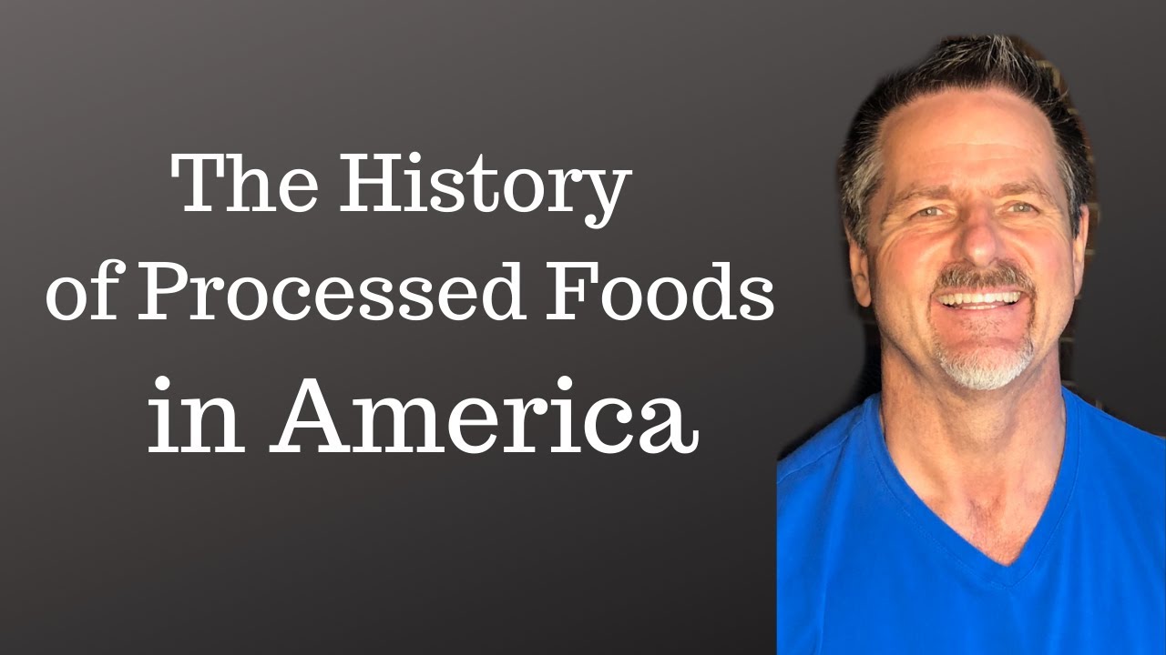 What is the History of Processed Food in America - YouTube