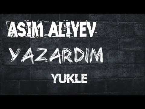 Asim Aliyev Yazardim - YouTube