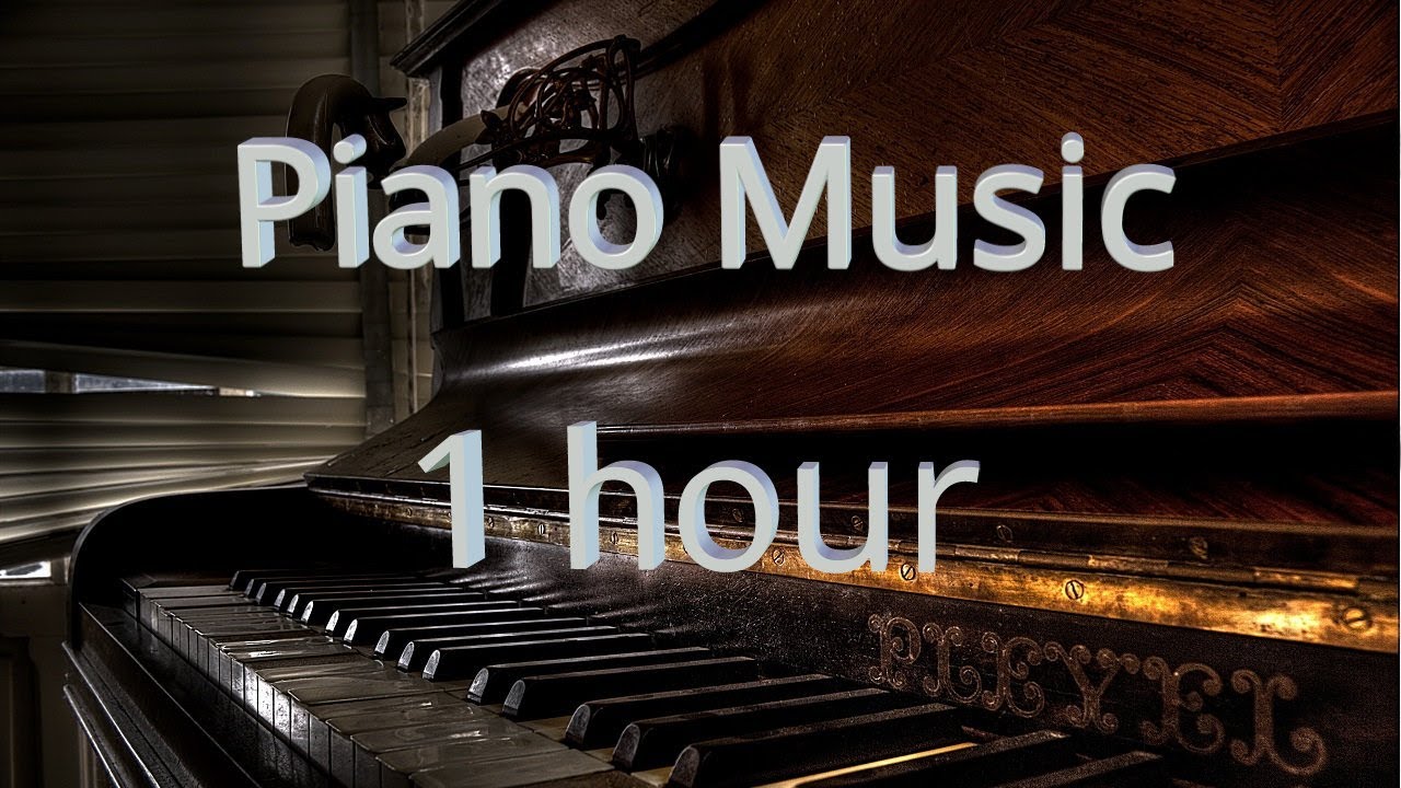 Piano Music 1 Hour Youtube