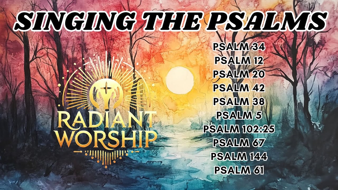 🎵 10 Psalms Sung from the Heart – Let Scripture Become Your Song 🙏🔥 ...