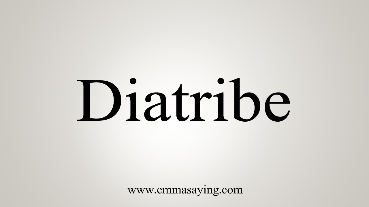 How To Say Diatribe - YouTube