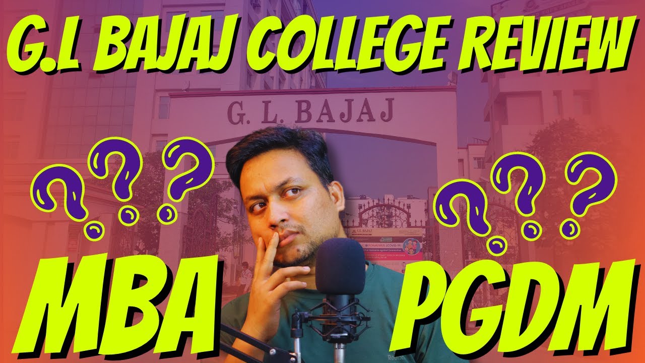 G.L Bajaj College PGDM Review | GL Bajaj Greater Noida PGDM Review | GL Bajaj MBA Vs PGDM | GL ...