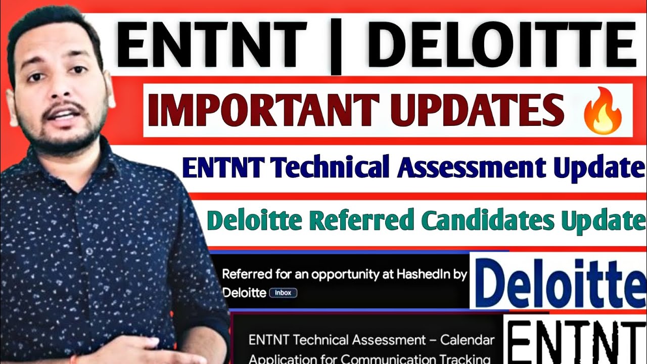 Deloitte Referred Candidates Update | ENTNT Technical Assessment Update ...