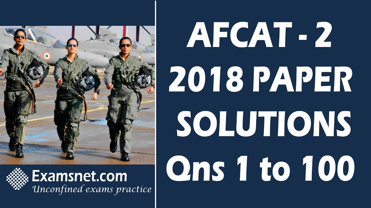 AFCAT II 2018 Exam solved paper with clear explanations - YouTube