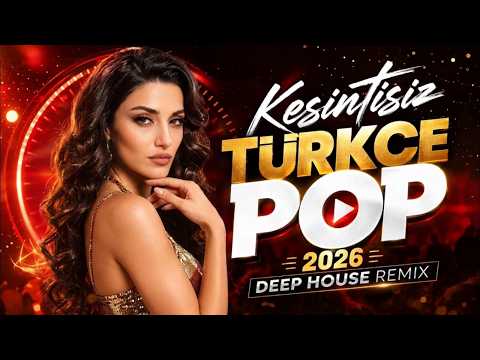 Türkçe Deep House 2026 🌙 Geceye Özel En Güzel Pop Şarkılar  Chill Mix