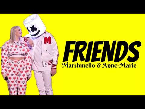 Marshmello & Anne-Marie - FRIENDS  ( lyric )