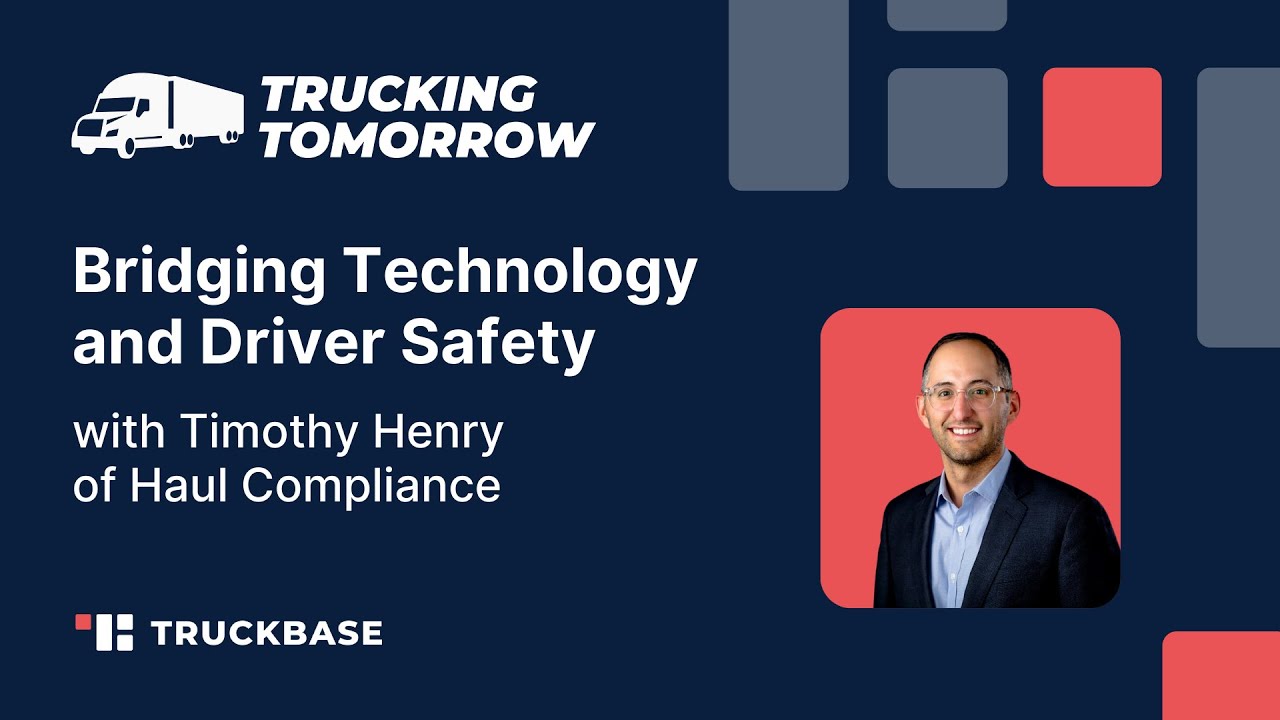 Bridging Technology and Driver Safety with Timothy Henry of Haul ...