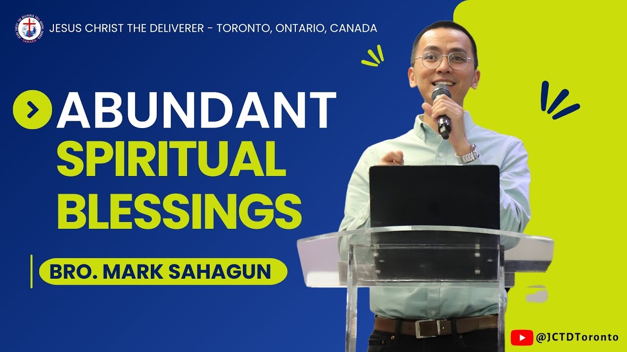 Abundant Spiritual Blessings | Bro. Mark Sahagun - YouTube