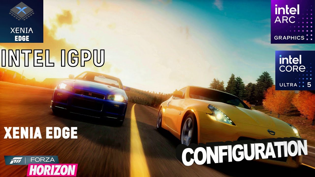 Forza Horizon 1 Xenia Edge Intel Arc IGPU ~ Intel Core Ultra 5 125H ...