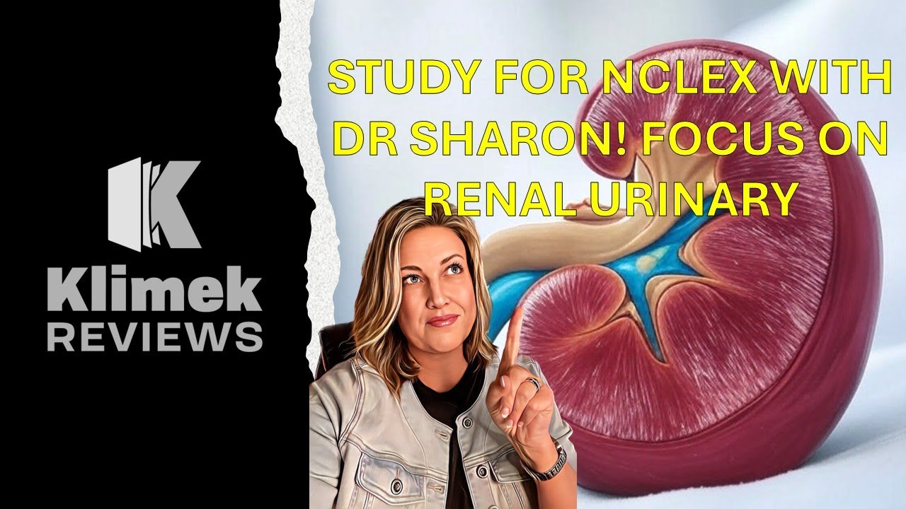 STUDY FOR NCLEX WITH DR SHARON: FOCUS ON RENAL & PRIORITIZATION - YouTube
