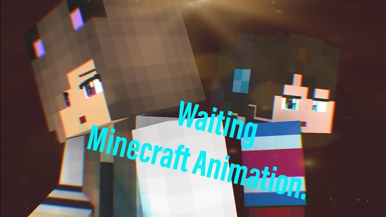 Waiting. | Minecraft Animation. - YouTube