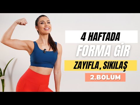 4 HAFTADA  FORMA GİR, ZAYIFLA, SIKILAŞ/ 2. BÖLÜM - TUĞÇE İRTEM