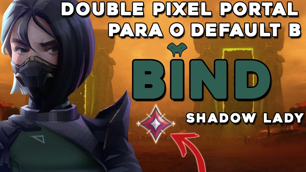 Prévia: "Shadow" double pixel portal Bind ! - YouTube