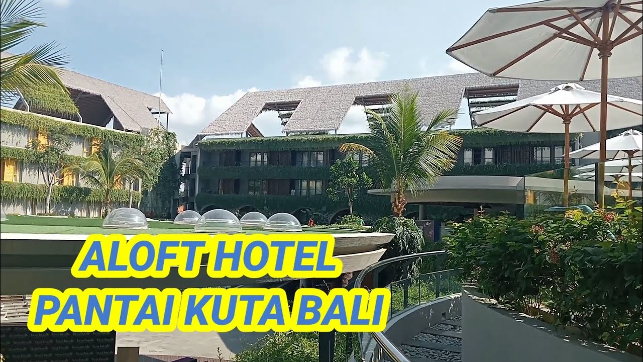 ALOFT HOTEL Kuta BALI - YouTube