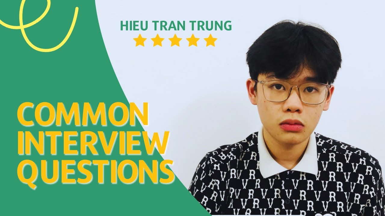 Answering common interview questions | Hieu Tran Trung - YouTube