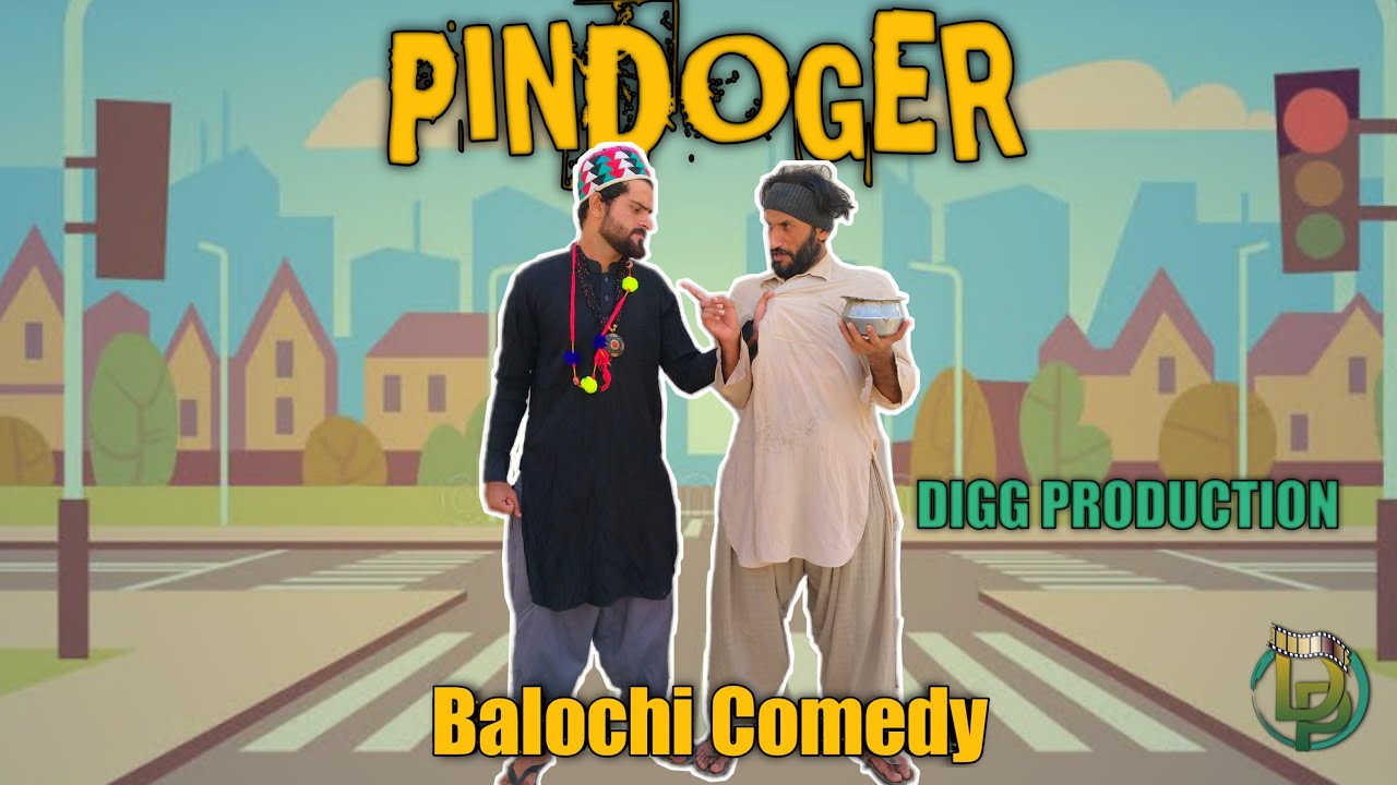 Pindoger | Digg Production | Balochi comedy video - YouTube
