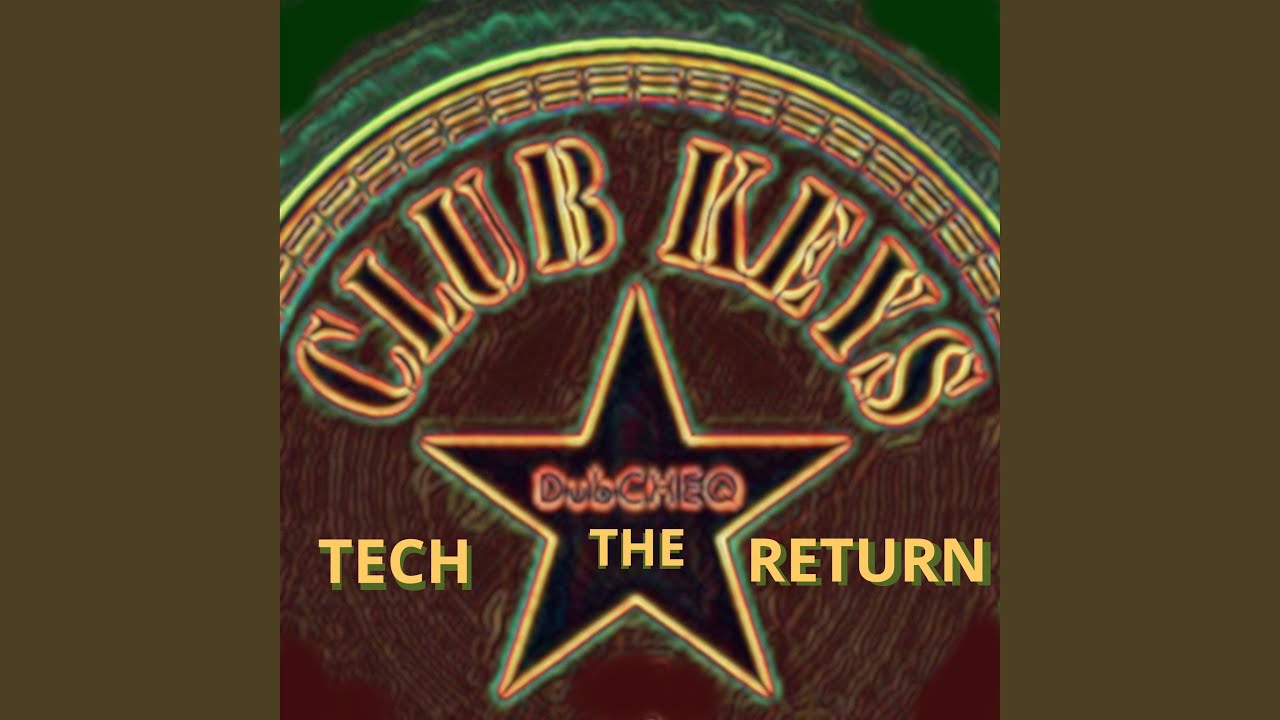 Club Keys The Tech Return - YouTube