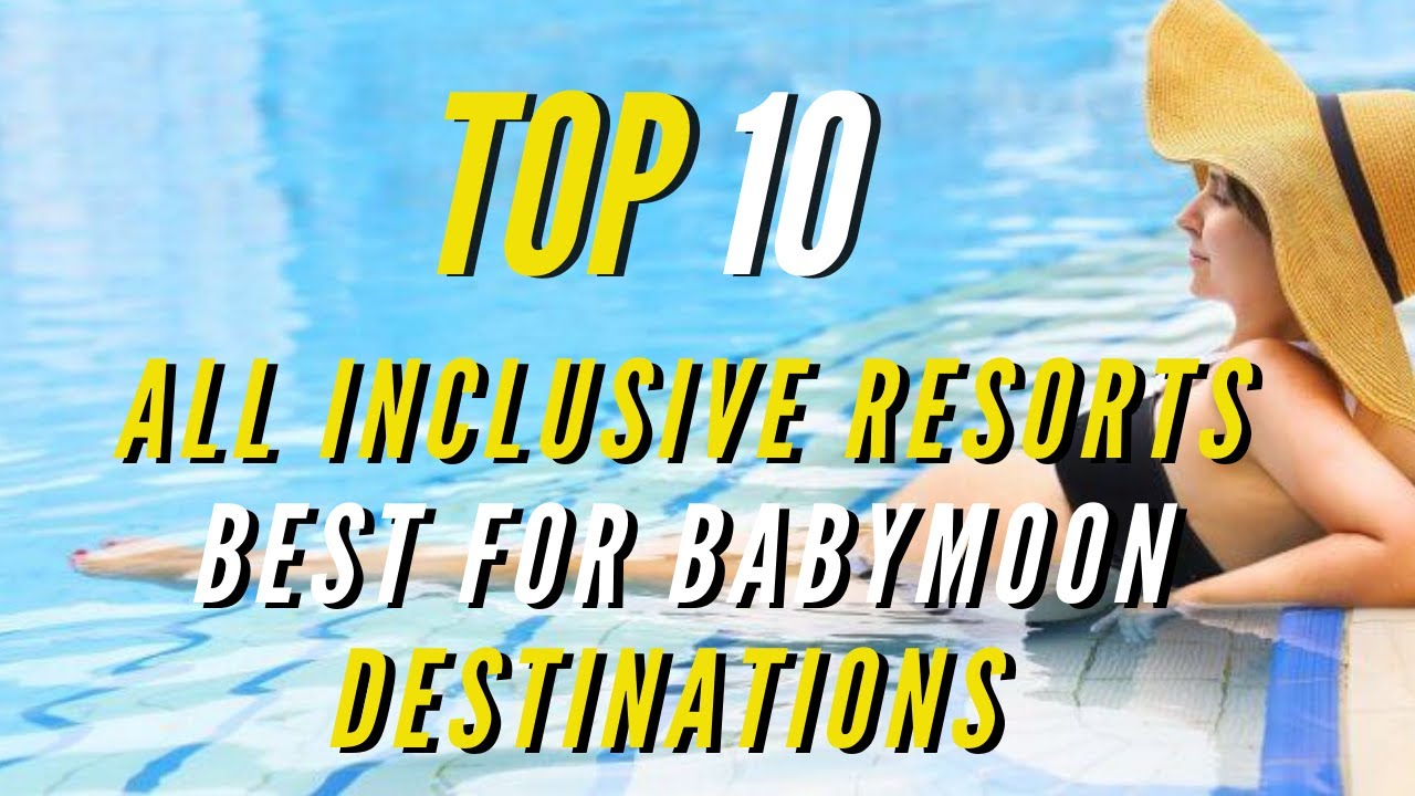 Top 10 Best Babymoon Destinations Around the World - YouTube