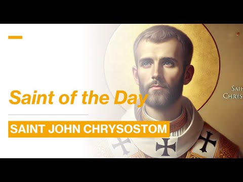 Saint of the Day: St. John Chrysostom | September 13, 2024 - YouTube