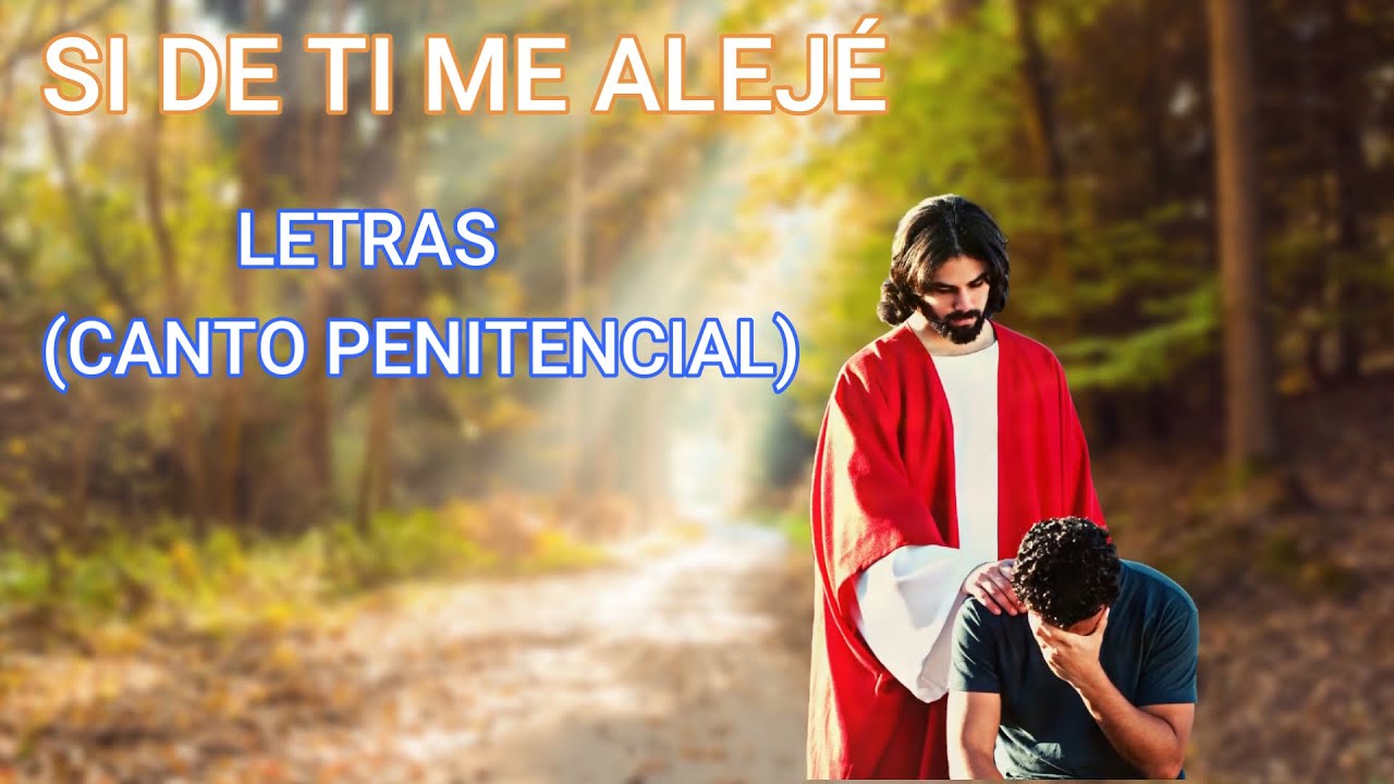 SI DE TÍ ME ALEJE (LETRAS) | TEN PIEDAD | CANTOS DE PERDÓN | CANCIONES ...