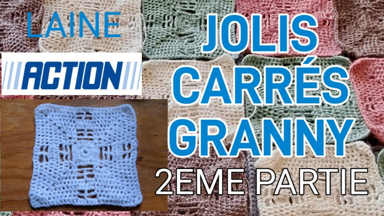 🥰LAINE ACTION🤗CARRÉS GRANNY FACILES 2ÈME PARTIE🥰#crochet #laine #action ...