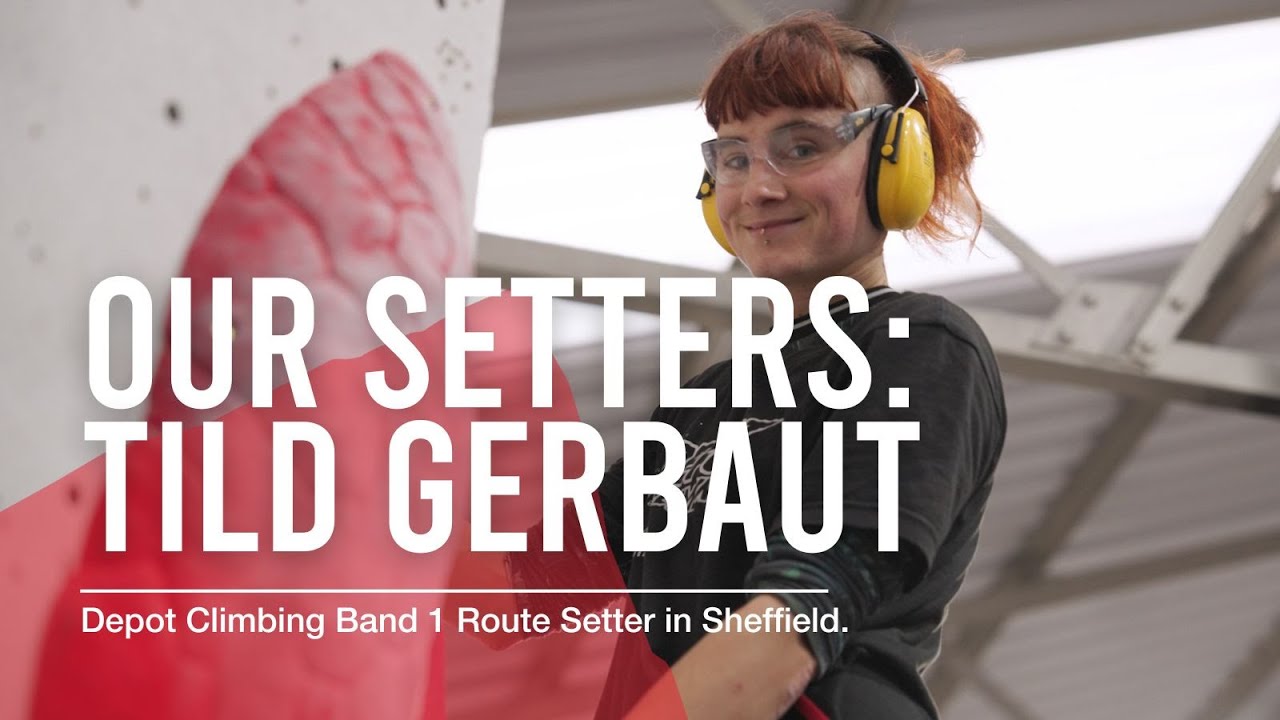 Depot Climbing Route Setters Tild Gerbaut - YouTube