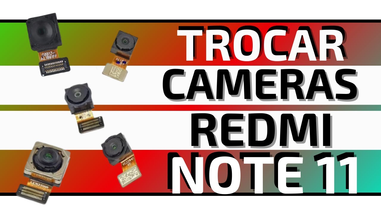 Xiaomi Redmi Note 11 2201117TG Como Trocar Camera Frontal Traseiras How ...