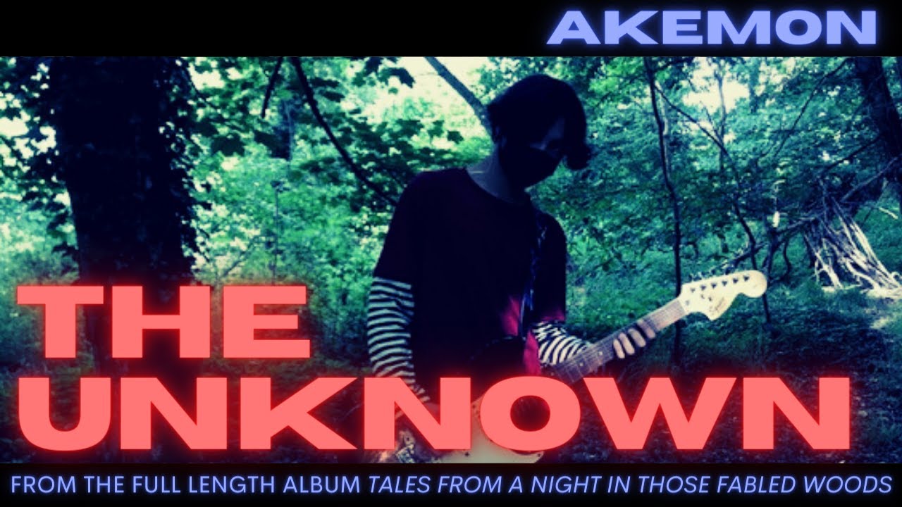 Original Song | The Unknown - Akemon (Official Video) - YouTube