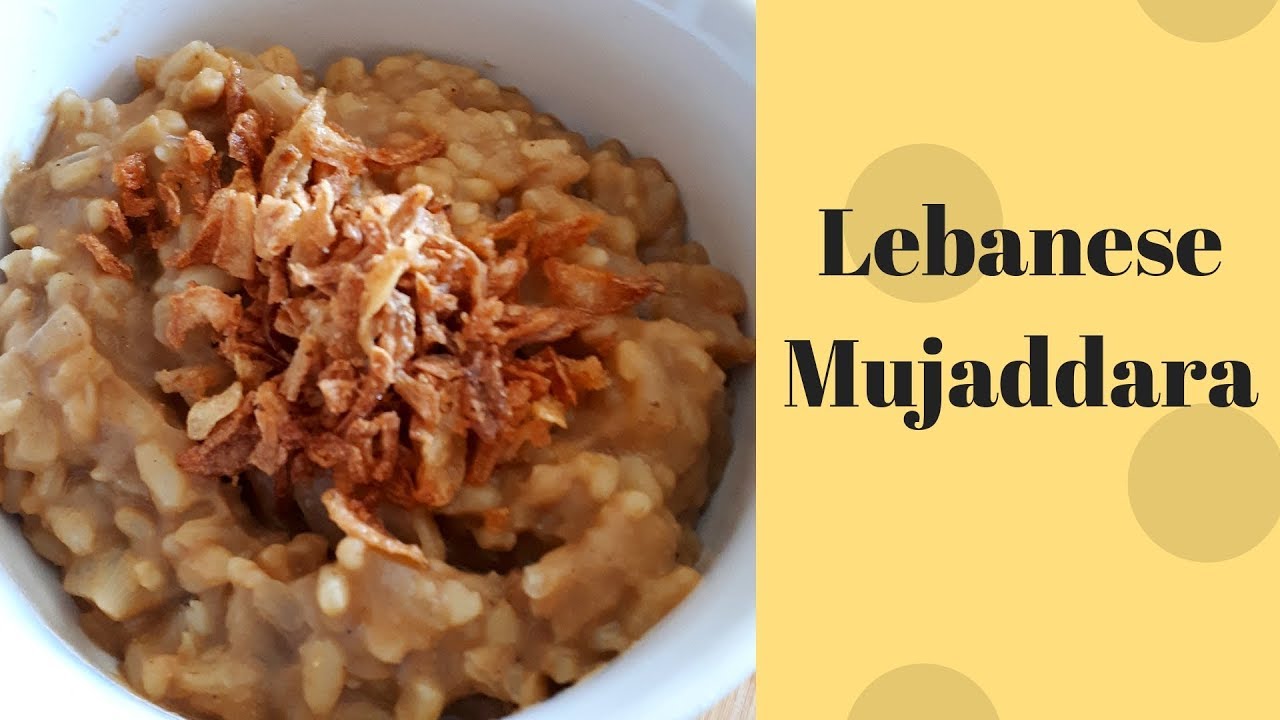 Lebanese Mjadarah - YouTube