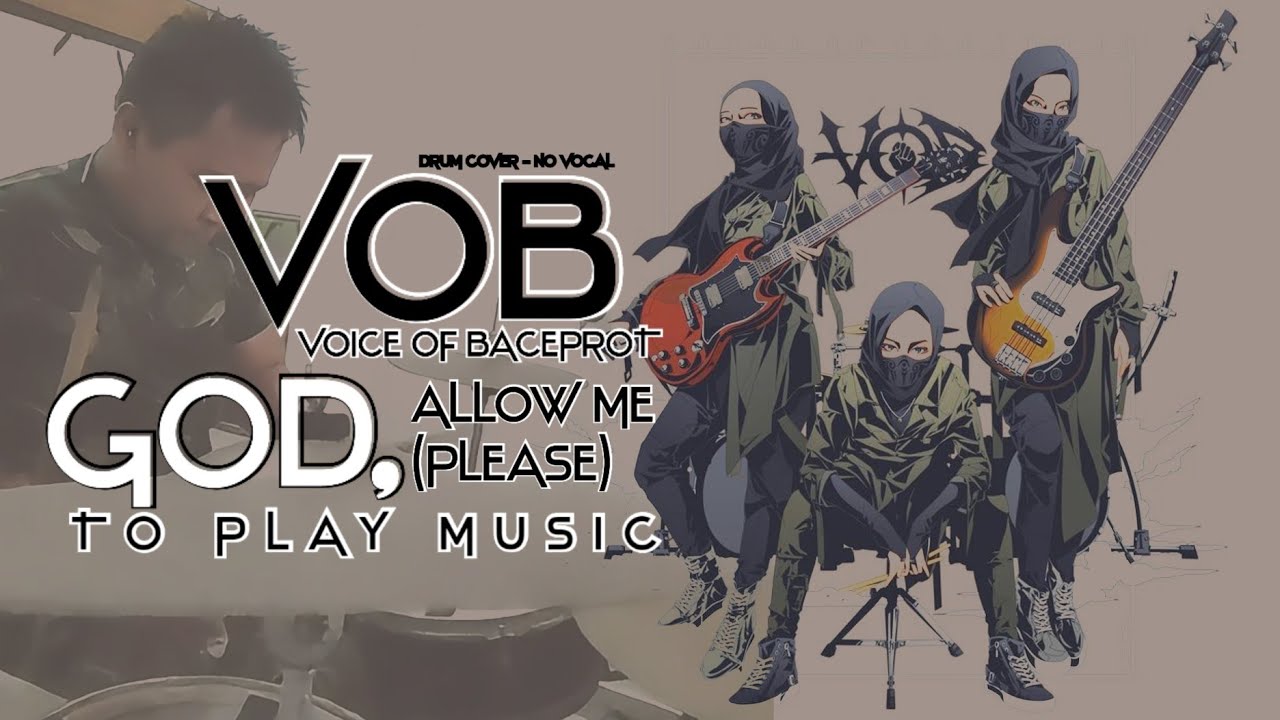 VOB - God Allow Me Please To Play Music | Drum Cover x No Vocal - YouTube